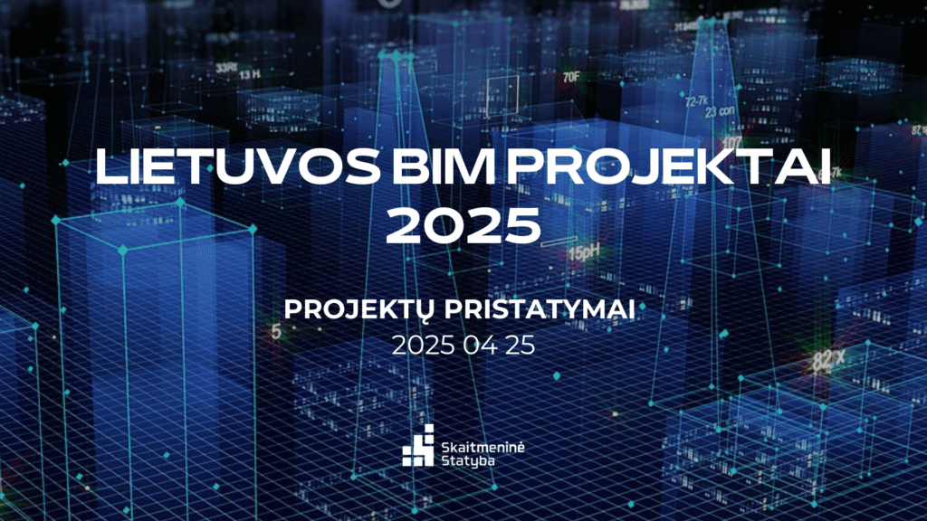Balandžio 25 d. – galimybė iš arti susipažinti LIETUVOS BIM PROJEKTAI ...